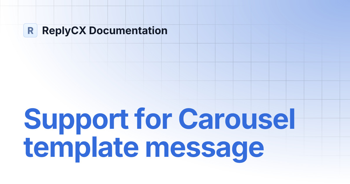 Support for Carousel template message | ReplyCX Documentation