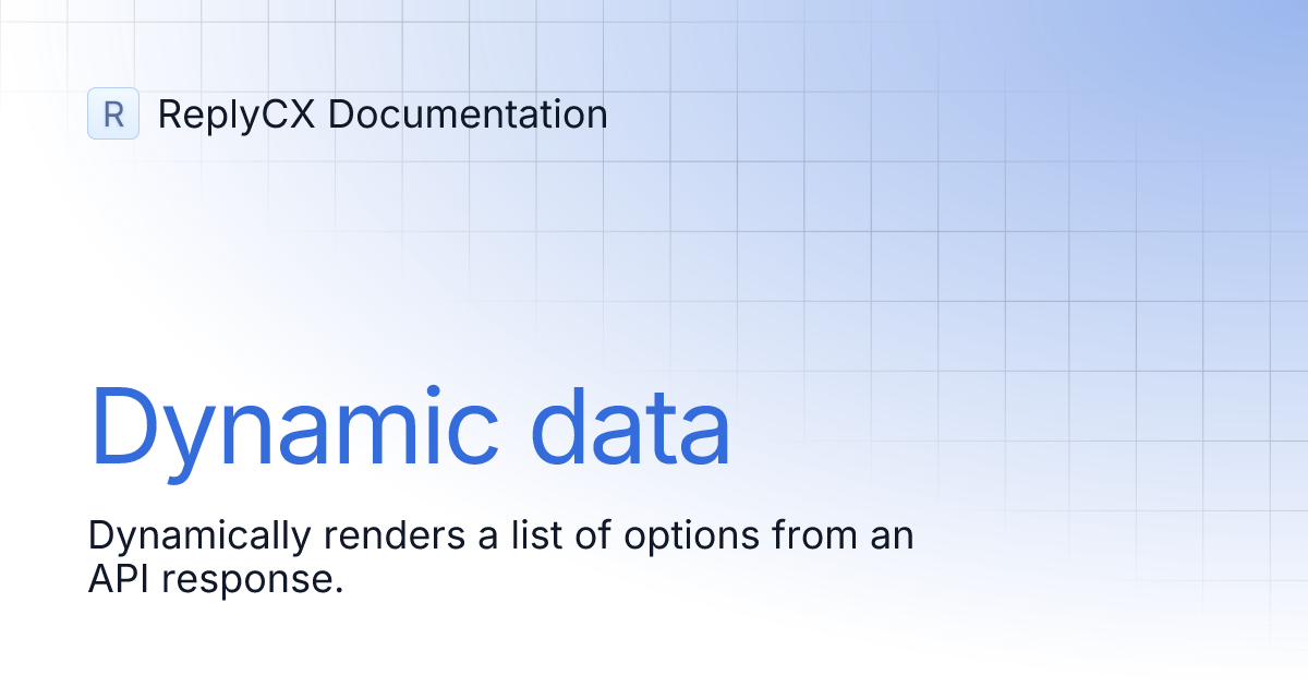 Dynamic data | ReplyCX Documentation