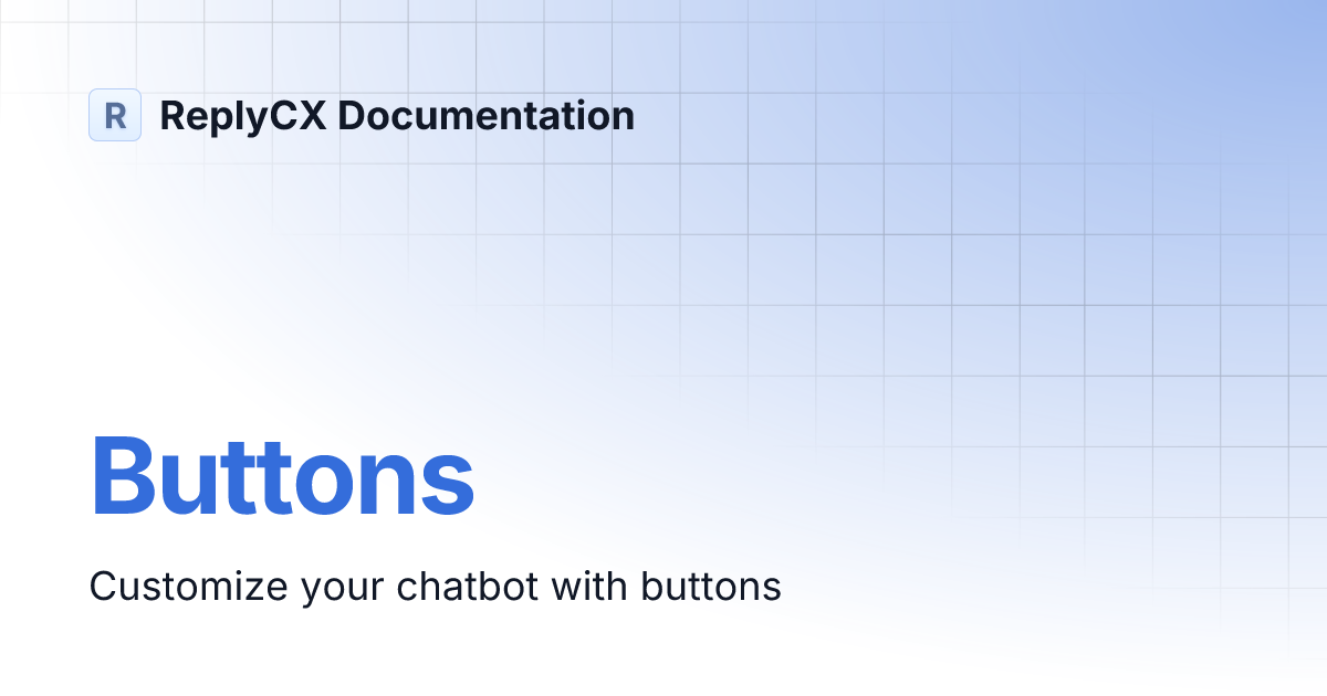 Buttons | ReplyCX Documentation